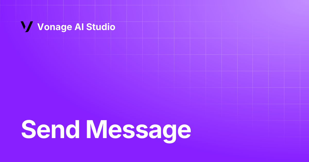 Send Message | Vonage AI Studio