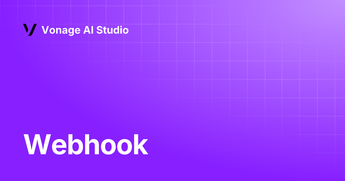 Webhook | Vonage AI Studio