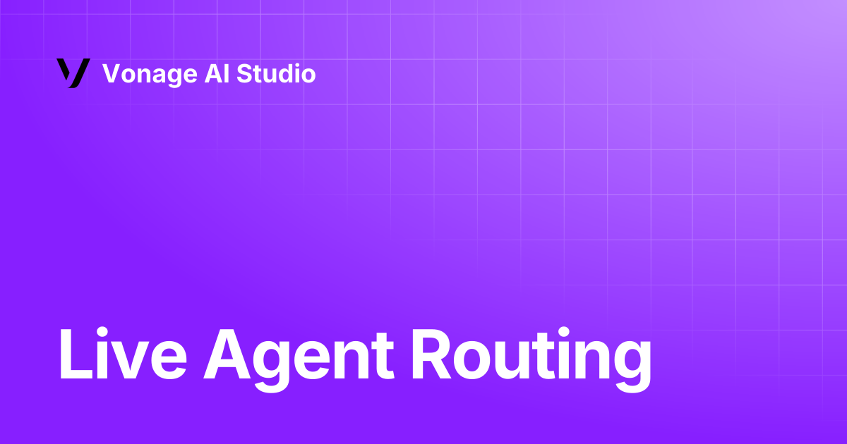Live Agent Routing | Vonage AI Studio